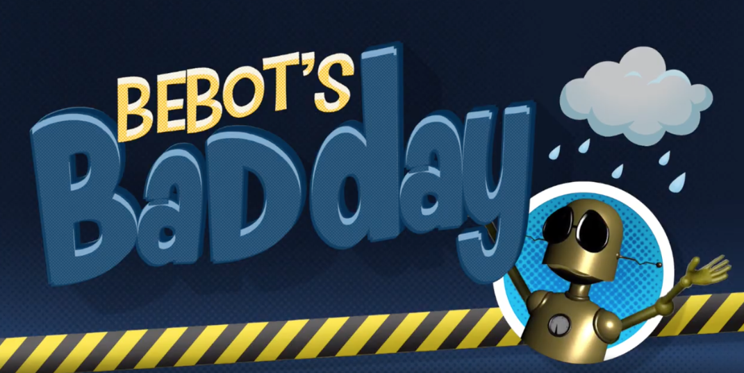 BeBot's Bad Day - A Life Worth Living