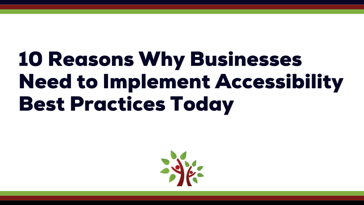 10 Reasons Why Businesses Need to Implement Accessibility Best ...